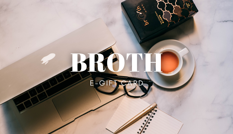 BROTH Gift Card | Broth Inc